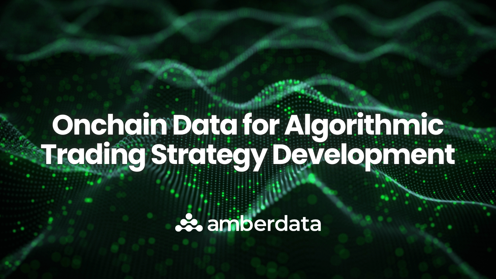 Onchain Data for Algorithmic Trading Strategy Development